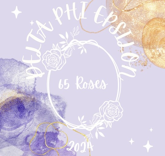 65 Roses | Delta Phi Epsilon
