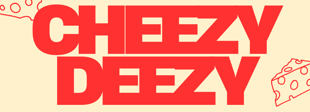 Cheezy Deezy | Delta Zeta