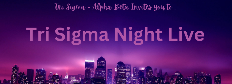 Tri Sigma Night Live - Fall 2024 | Tri Sigma Foundation