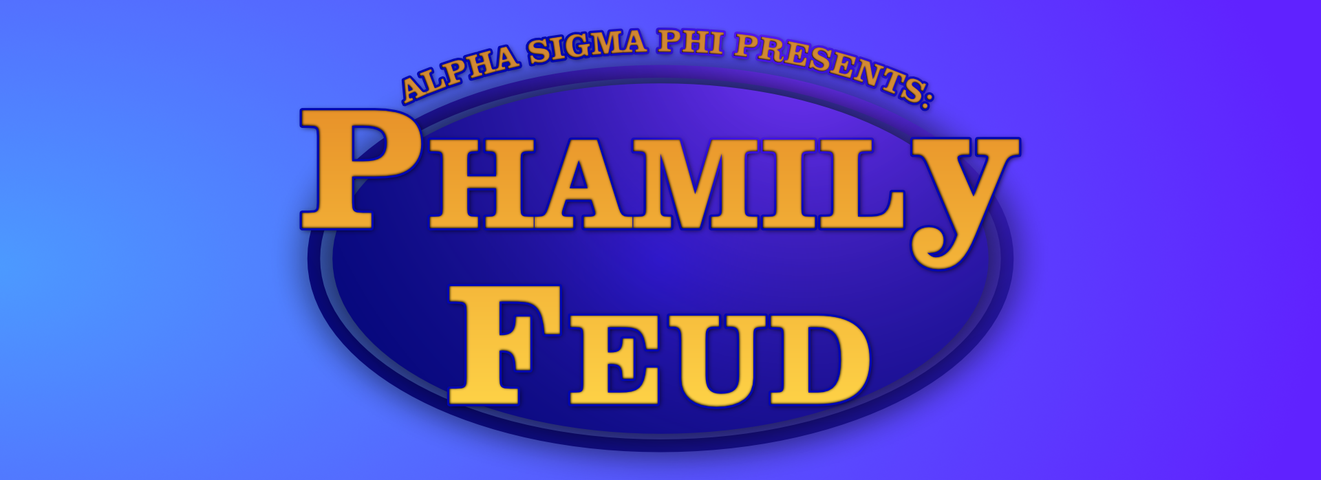 Phamily Feud | Alpha Sigma Phi Fraternity