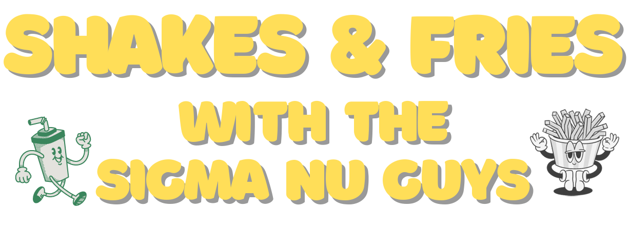 Shakes And Fries With The Sigma Nu Guys! | Sigma Nu Fraternity
