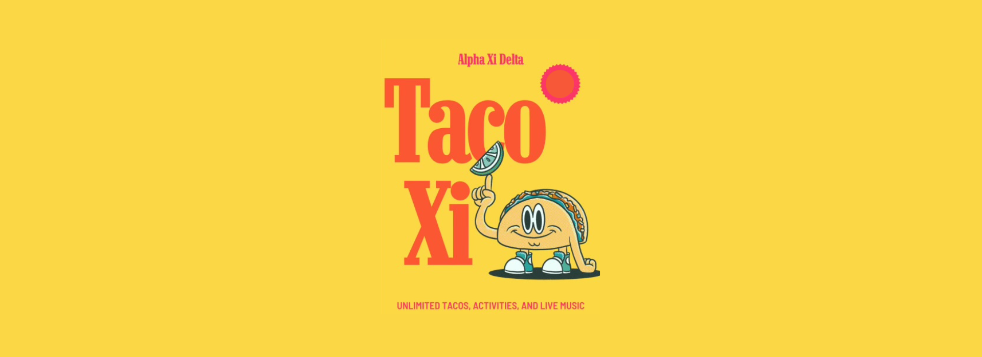 Taco Xi | Alpha Xi Delta Fraternity