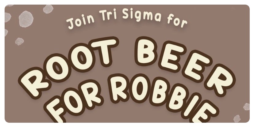 Root beer for Robbie | Tri Sigma Foundation