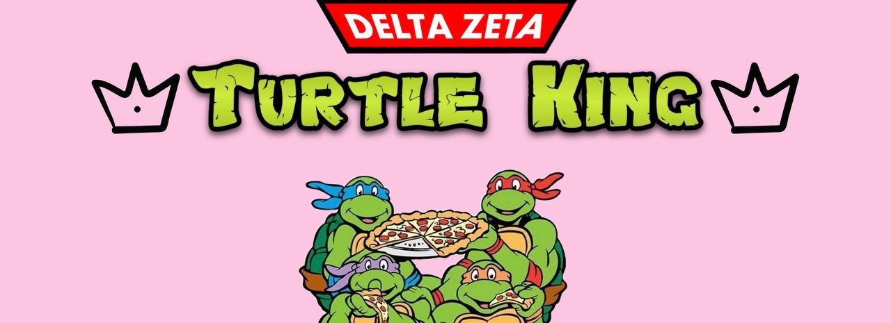 Turtle King | Delta Zeta