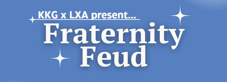 Fraternity Feud | Kappa Kappa Gamma
